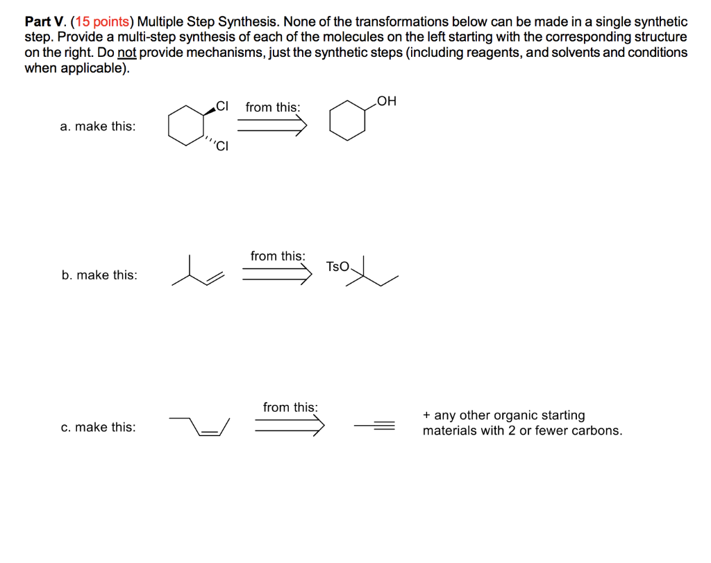 Solved Part V. (15 points) Multiple Step Synthesis. None of | Chegg.com