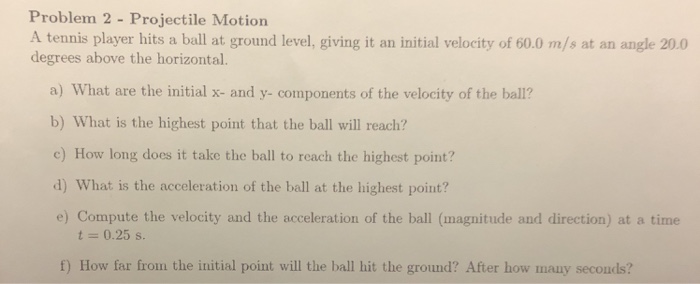 Solved Problem 2 - Projectile Motion A tennis player hits a | Chegg.com