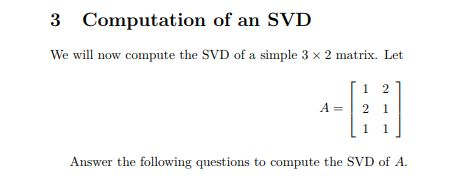Solved 3 Computation of an SVI we will now compute the SVD | Chegg.com