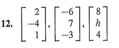 Solved In Exercises 11-14, find the value(s) of h for which | Chegg.com
