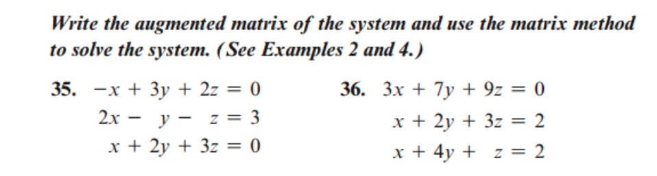 Solved Write the augmented matrix of the system and use the | Chegg.com