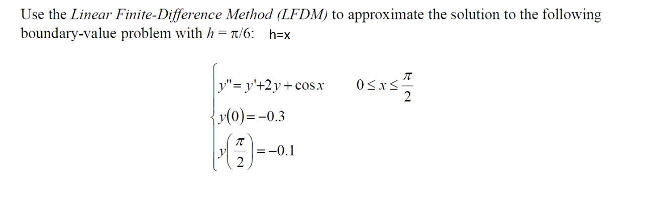 Solved Use The Linear Finite Difference Method Lfdm To 