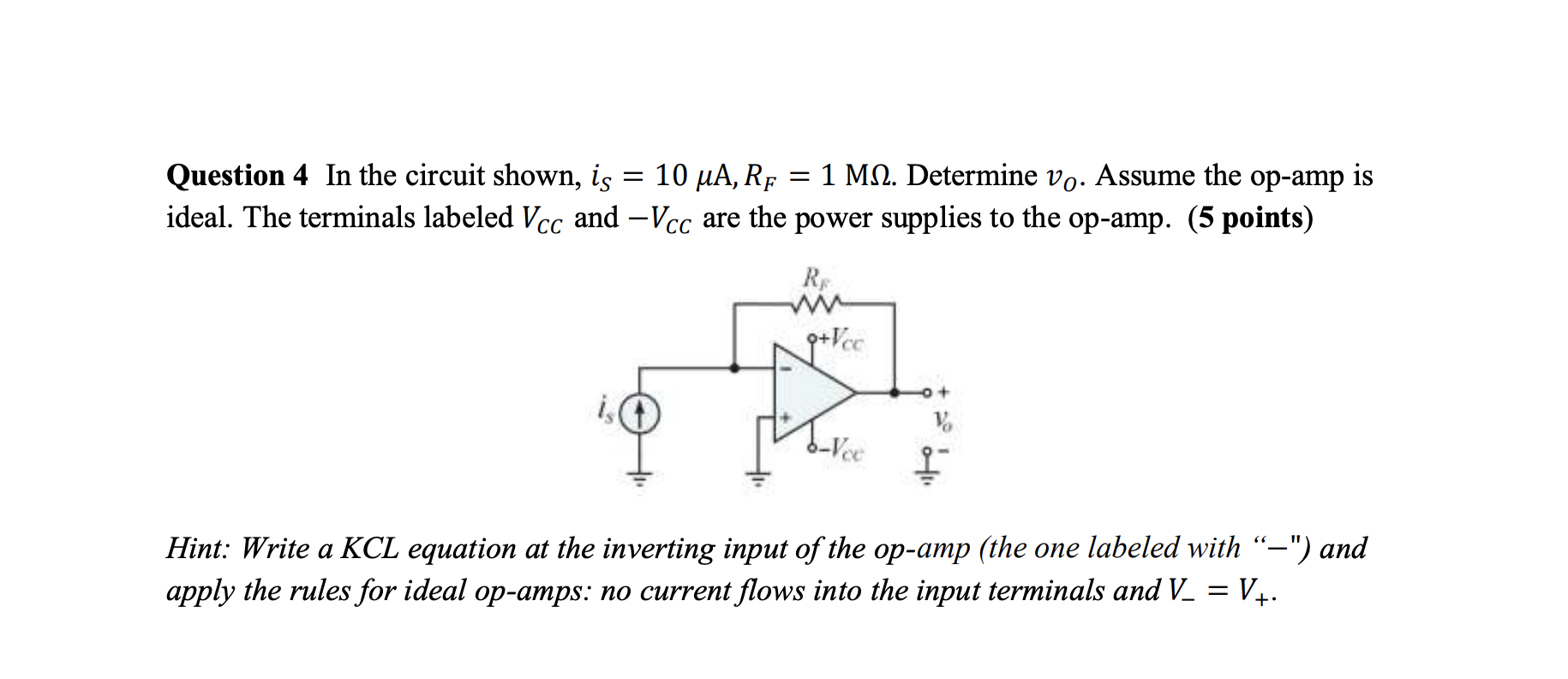 Solved = - Question 4 In the circuit shown, is 10 μΑ, RF 1 | Chegg.com