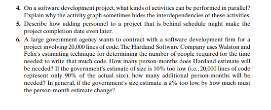 Solved 4. On a software development project, what kinds of | Chegg.com