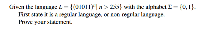 Solved Given the language L={(01011)n∣n>255} with the | Chegg.com