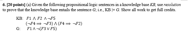 6. [20 points] (a) Given the following propositional | Chegg.com