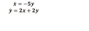 Solved * = -5y y = 2x + 2y | Chegg.com