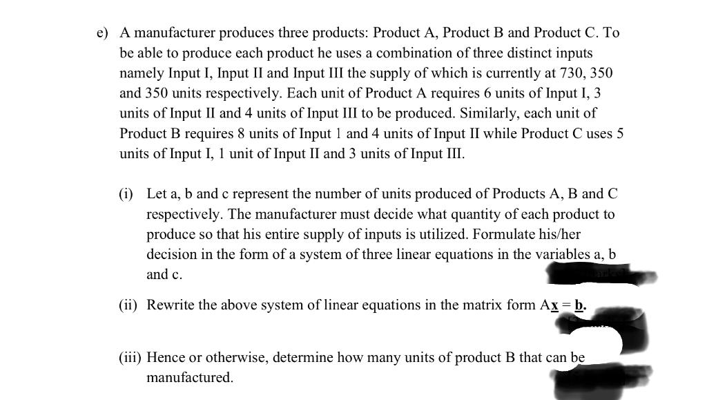 Solved e) A manufacturer produces three products: Product A, | Chegg.com