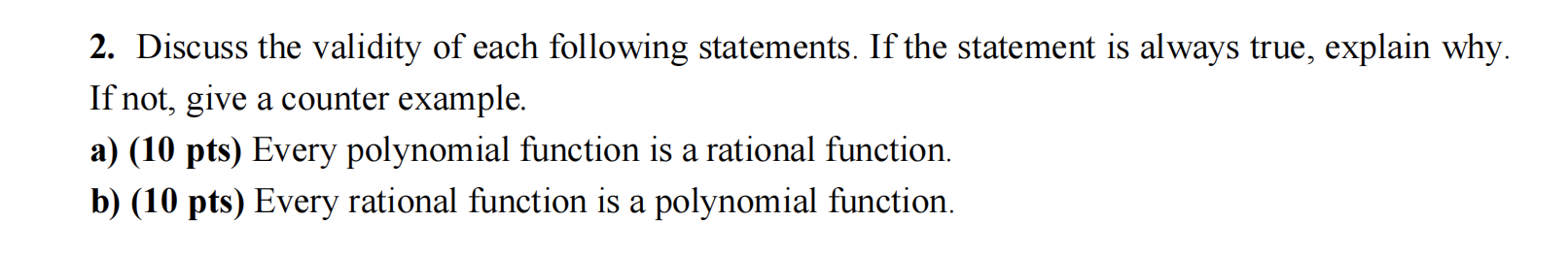 Solved 2. Discuss the validity of each following statements. | Chegg.com