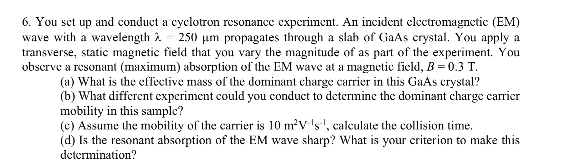 Solved 6. You set up and conduct a cyclotron resonance | Chegg.com