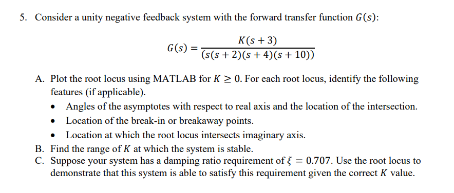 Solved Consider A Unity Negative Feedback System With The 