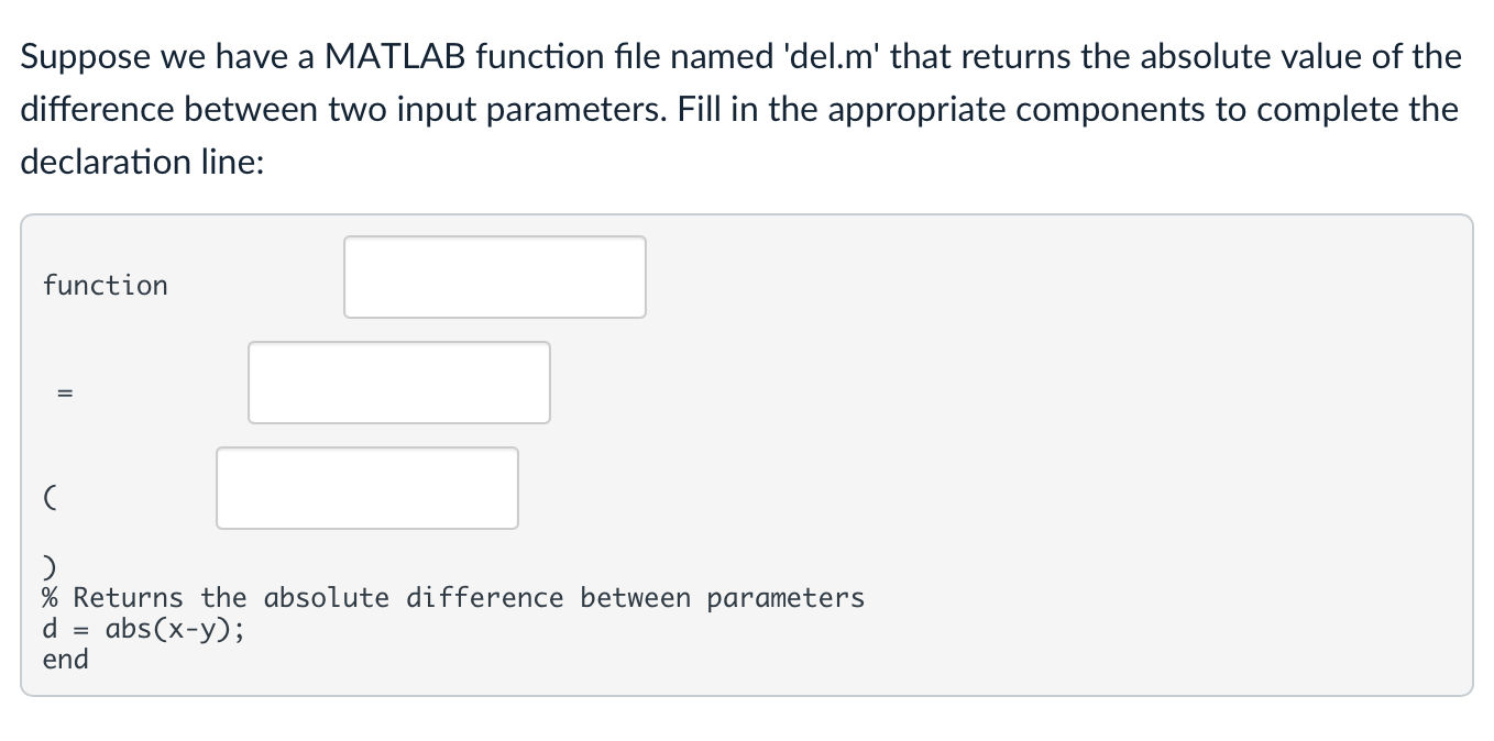 Solved Suppose we have a MATLAB function file named 'del.m' | Chegg.com