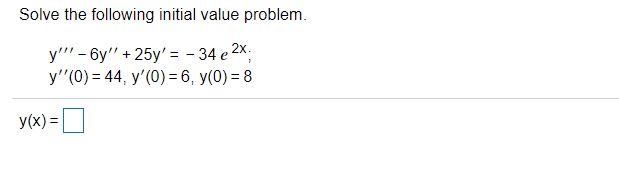 Solved Solve the following initial value problem. y"" - 6y" | Chegg.com