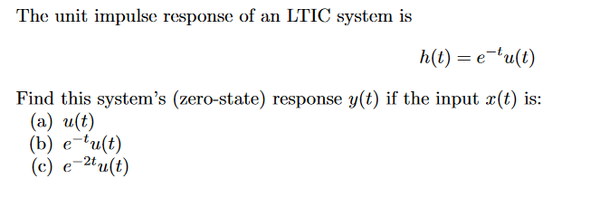 Solved The Unit Impulse Response Of An Ltic System Is