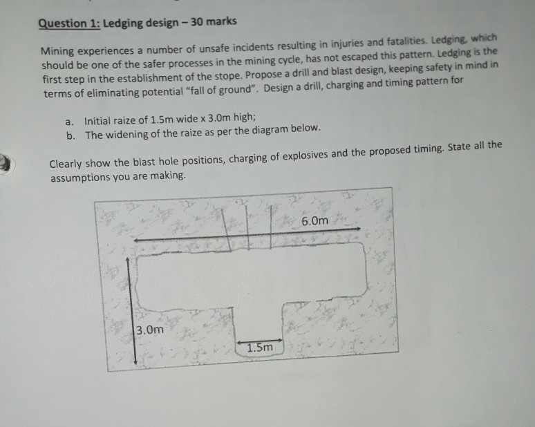 Question 1: Ledging design -30 marks Mining | Chegg.com