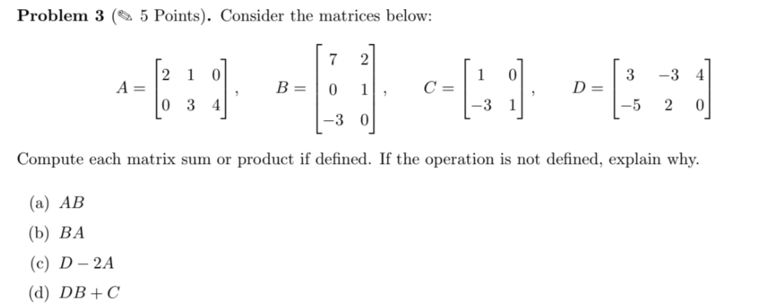 Solved Problem 3 ( $5 Points). Consider the matrices below: | Chegg.com
