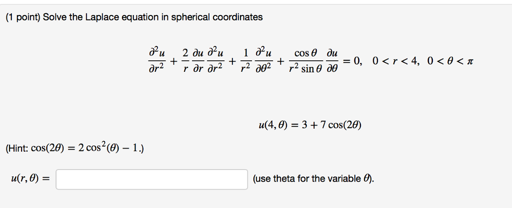 Solved (1 point) Solve the Laplace equation in spherical | Chegg.com