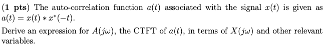 Solved (1 pts) The auto-correlation function a(t) associated | Chegg.com