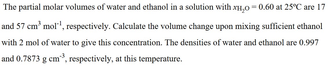 Solved The partial molar volumes of water and ethanol in a | Chegg.com