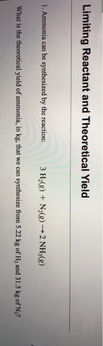 Solved Limiting Reactant and Theoretical Yield 1. Ammonia | Chegg.com