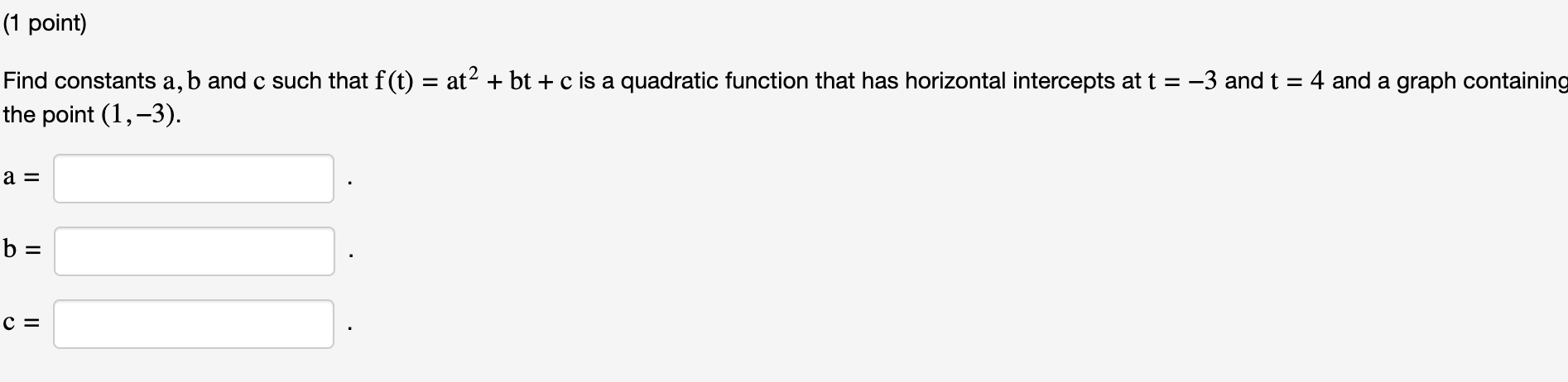 Solved Find constants a, b and c such that f(t)=at2+bt+c is | Chegg.com