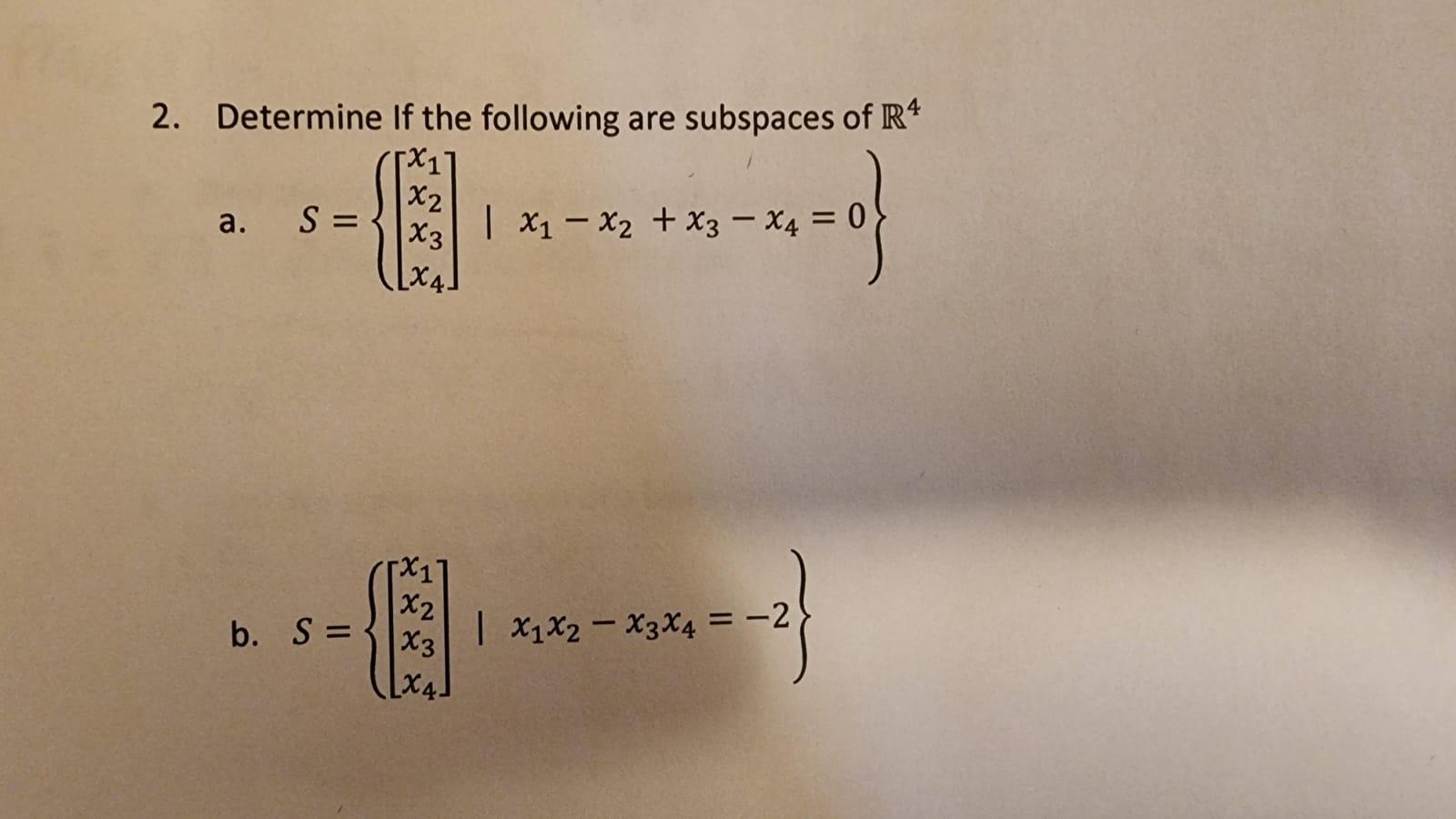 Solved 2. Determine If the following are subspaces of R4 a. | Chegg.com