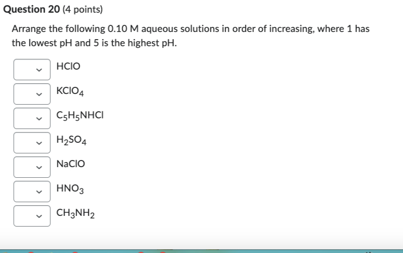 Solved Question 20 (4 ﻿points)Arrange the following 0.10M | Chegg.com