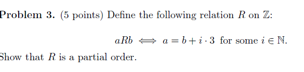 Solved Problem 3. (5 points) Define the following relation R | Chegg.com