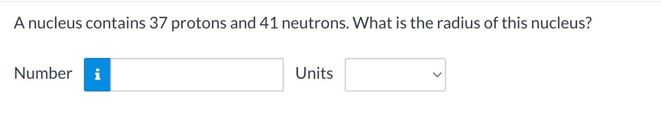 Solved A nucleus contains 37 protons and 41 neutrons. What | Chegg.com