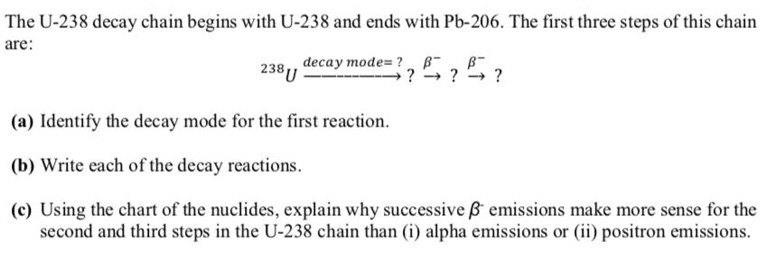 Solved The U-238 decay chain begins with U-238 and ends with | Chegg.com