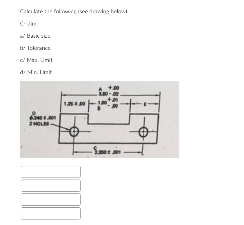 Solved Calculate the following (see drawing below): C- dim: | Chegg.com