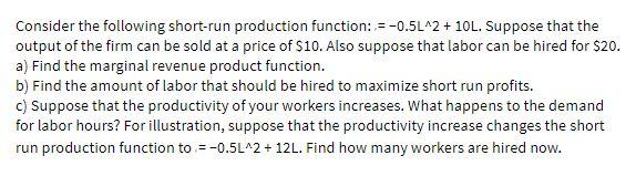 Solved Consider the following short-run production function: | Chegg.com