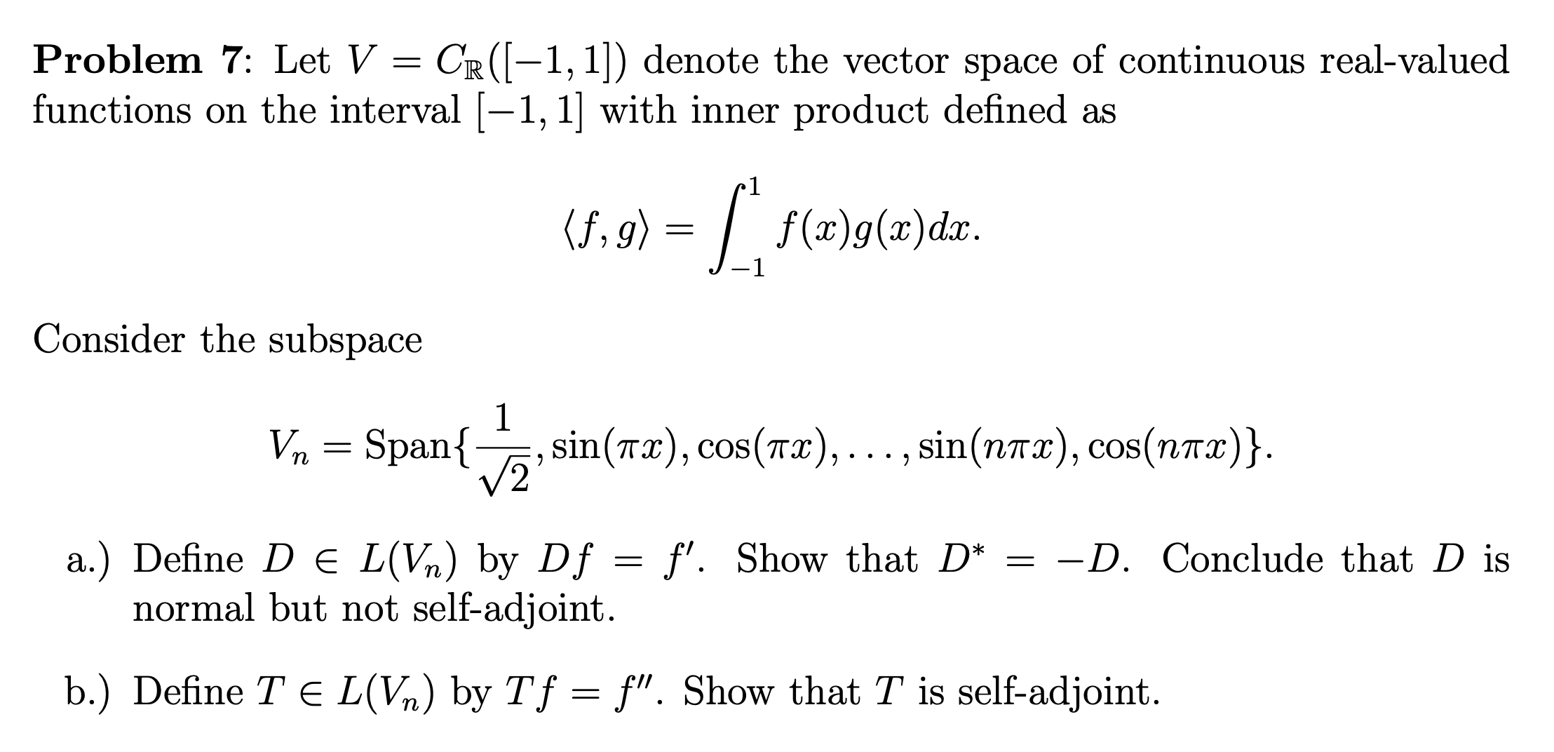Solved Problem 7: Let V=CR([-1,1]) ﻿denote the vector space | Chegg.com