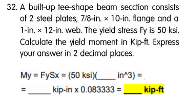 Solved 32. A built-up tee-shape beam secction consists of 2 | Chegg.com
