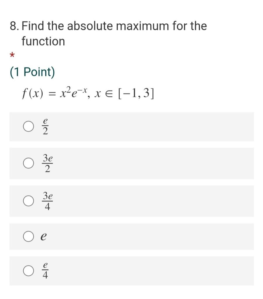 Solved 8. Find the absolute maximum for the function * (1 | Chegg.com