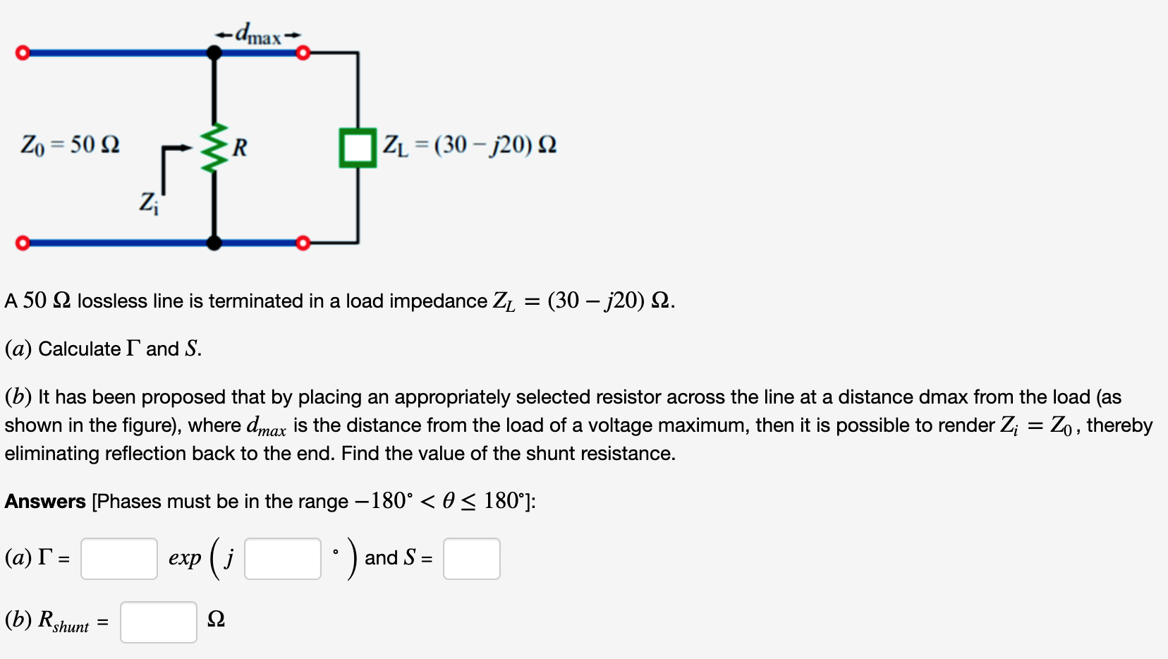 Solved -dmax Zo = 50 32 R ZL = (30 – j20) 12 Z A 50 22 | Chegg.com