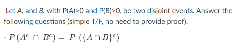 Solved Let A, and B, with P(A)>0 and P(B)>0, be two disjoint | Chegg.com