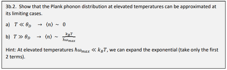 Solved 3b.2. Show that the Plank phonon distribution at | Chegg.com