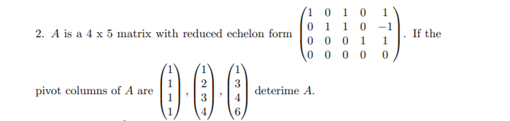 Solved 1 0 1 0 1 0 1 1 0 -1 2. A is a 4 x 5 matrix with | Chegg.com