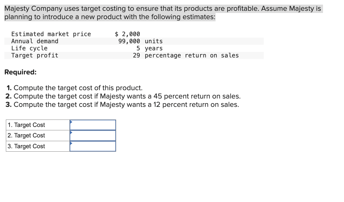 Solved Majesty Company uses target costing to ensure that | Chegg.com