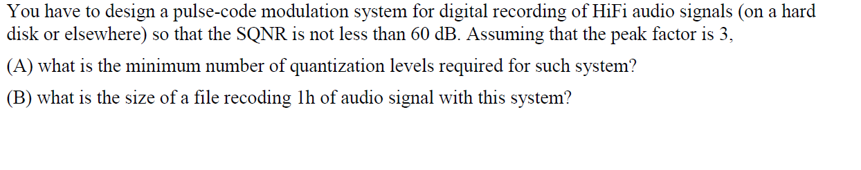 Solved You have to design a pulse-code modulation system for | Chegg.com