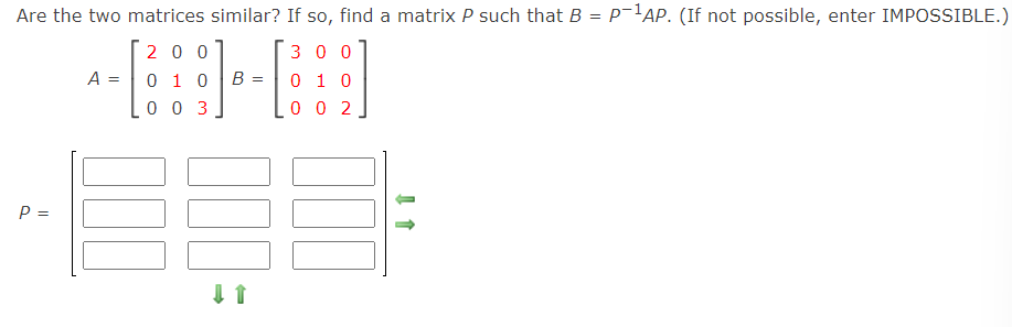 Solved Are the two matrices similar? If so, find a matrix P | Chegg.com
