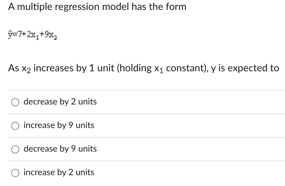 Solved A multiple regression model has the form y^=7+2x1+9x2 | Chegg.com