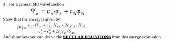 Solved 3. For a general MO wavefunction Show that the energy | Chegg.com