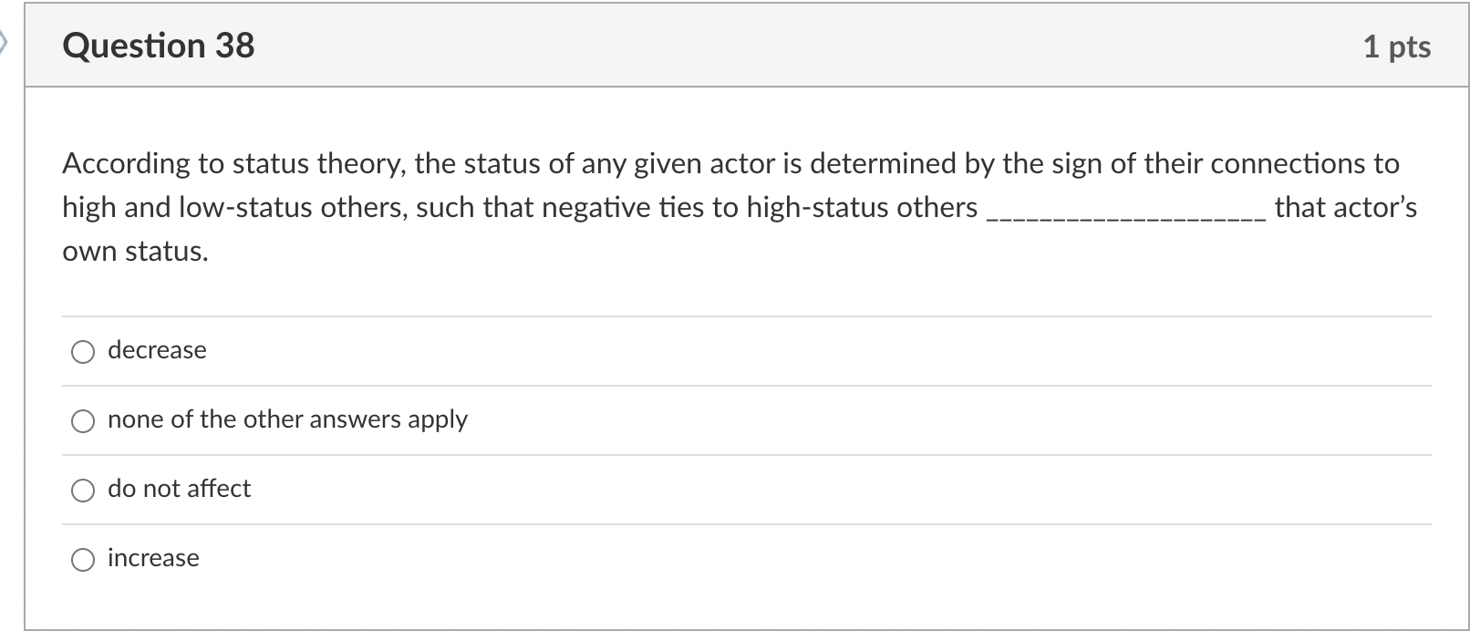 Question 38 1 pts According to status theory, the | Chegg.com