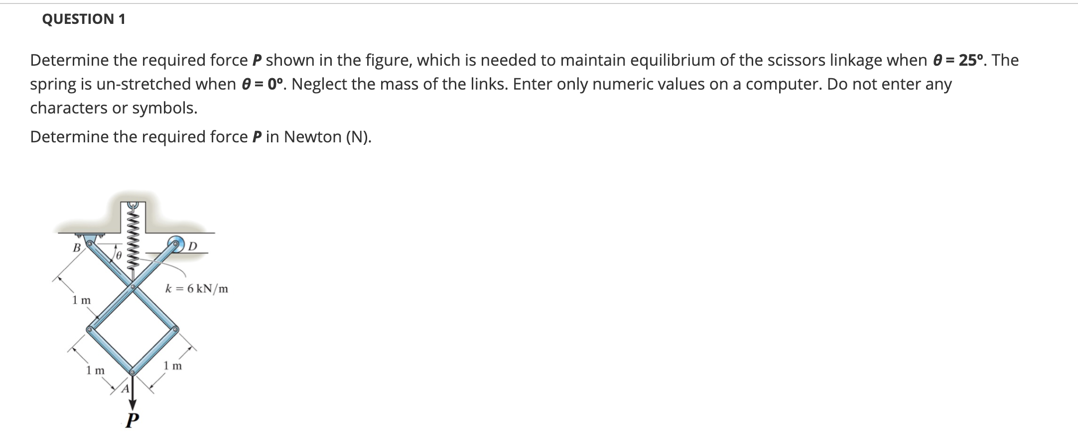 Solved QUESTION 1 Determine the required force P shown in | Chegg.com
