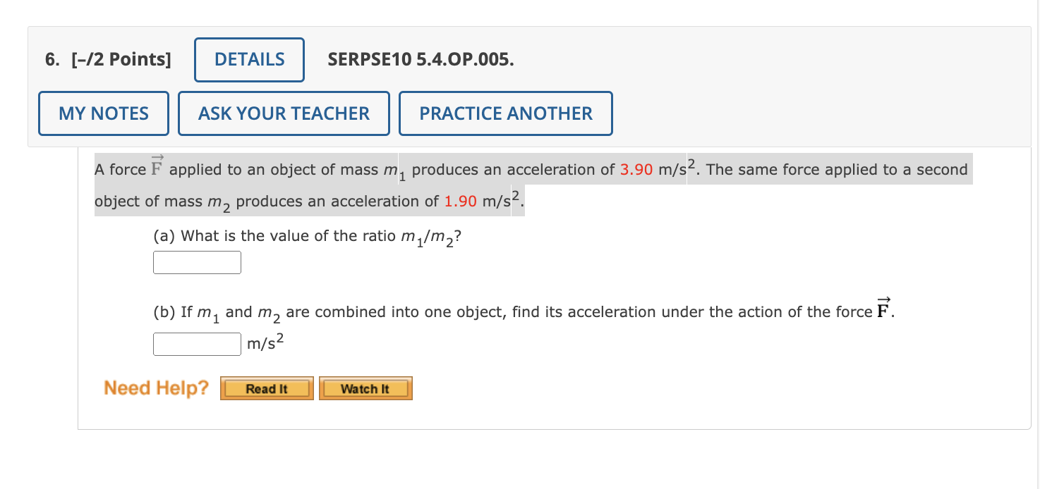 Solved A Force F Applied To An Object Of Mass M1 Produces An