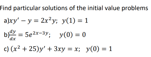 Solved Find particular solutions of the initial value | Chegg.com