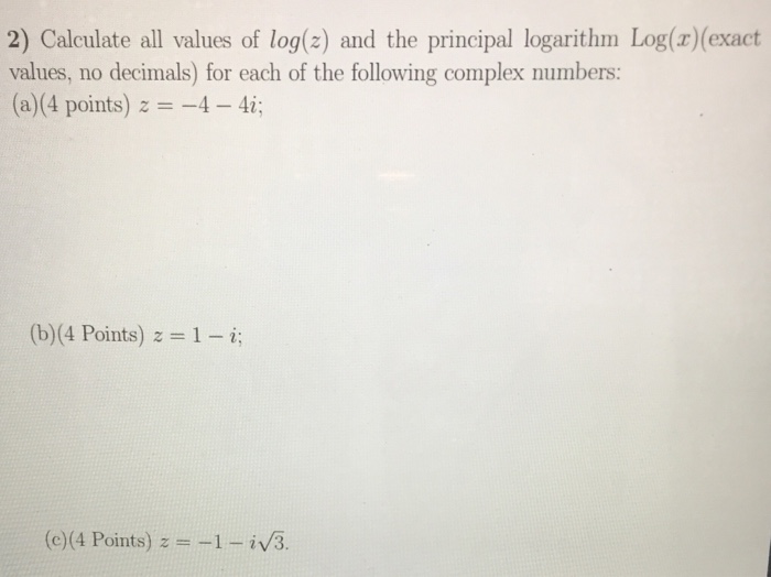 Solved 2) Calculate all values of log(2) and the principal | Chegg.com
