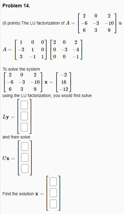 Solved Problem 14. (6 points) The LU factorization of A 2 0 | Chegg.com
